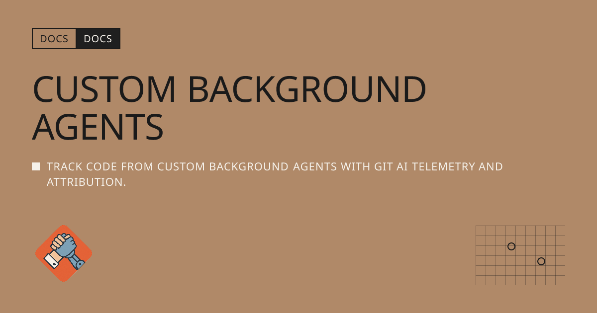 Custom Background Agents | Git AI